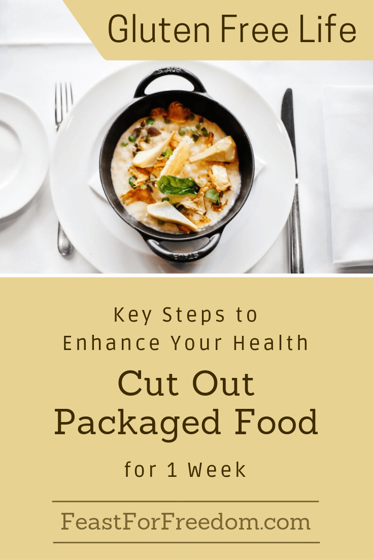 How and Why to Cut Out Packaged Food for 1 Week - Planning - Gluten ...
